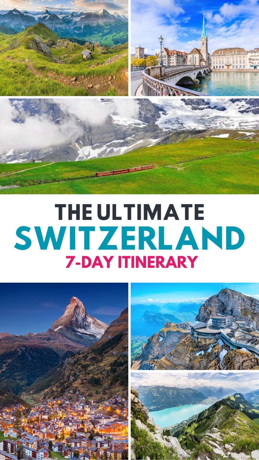 Switzerland 7-Day Itinerary For A Summer Vacation (From Zurich)
