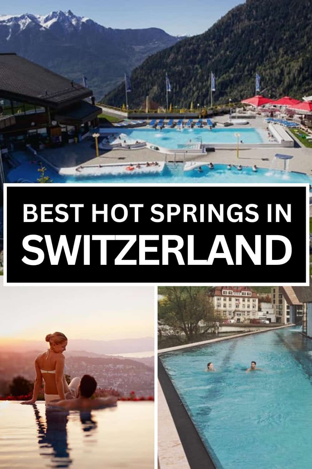 9 Best Hot Springs In Switzerland For Health, Bliss & Relaxation