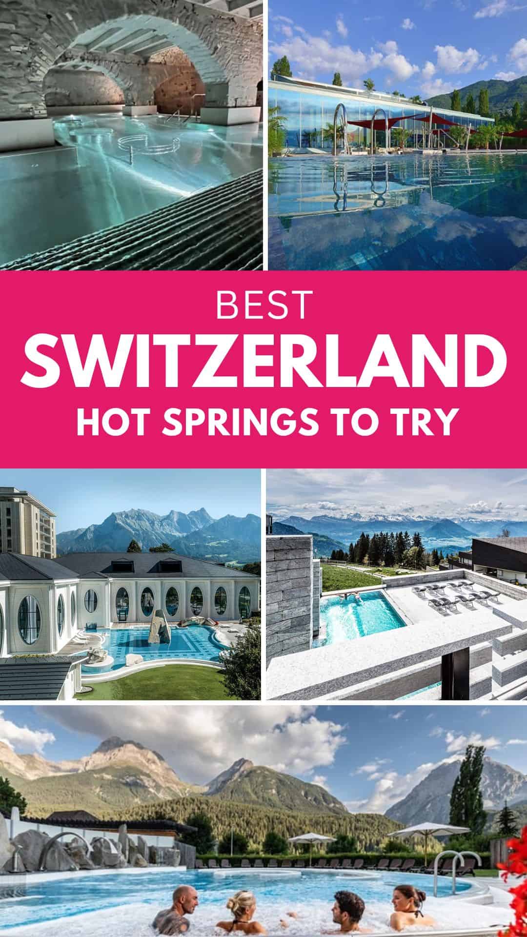 9 Best Hot Springs In Switzerland For Health, Bliss & Relaxation