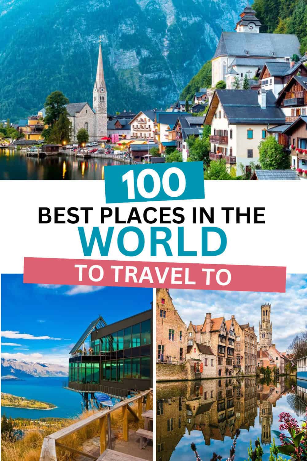 Ultimate Bucket List: 100 Incredible Places to Visit Before You Die