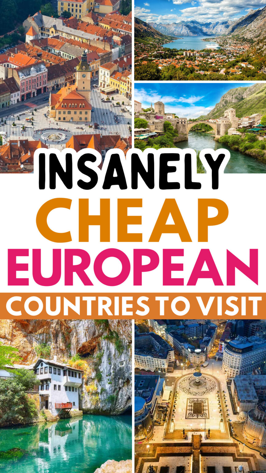 10 Insanely Cheap European Countries to Explore More & Spend Less