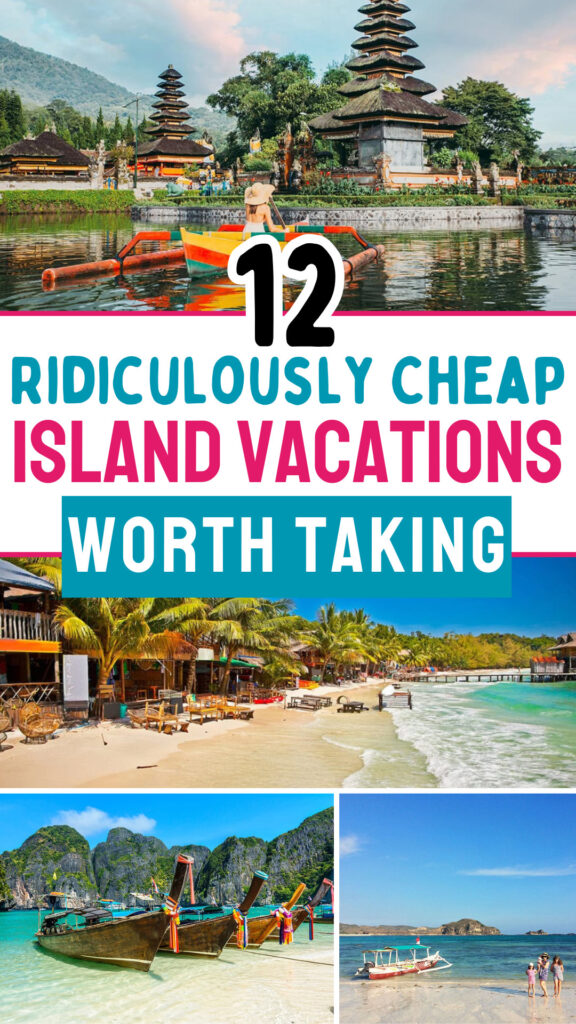 12 Ridiculously Cheap Islands That Offer Dream Vacations on a Tiny Budget